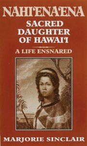 Nahienaena: Sacred Daughter of Hawaii – Mutual Publishing