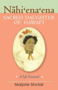 Nahienaena: Sacred Daughter of Hawaii (large format) – Mutual Publishing